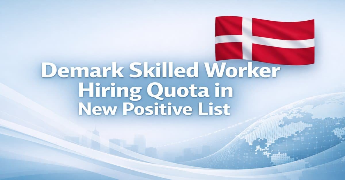 Demark Skilled Worker Hiring Quota in New Positive List