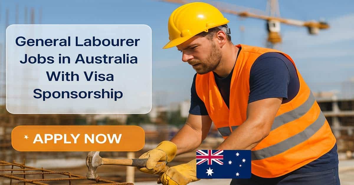 General Labourer Jobs in Australia With Visa Sponsorship 2026