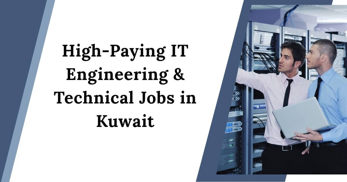 High-Paying IT Engineering & Technical Jobs in Kuwait 2026