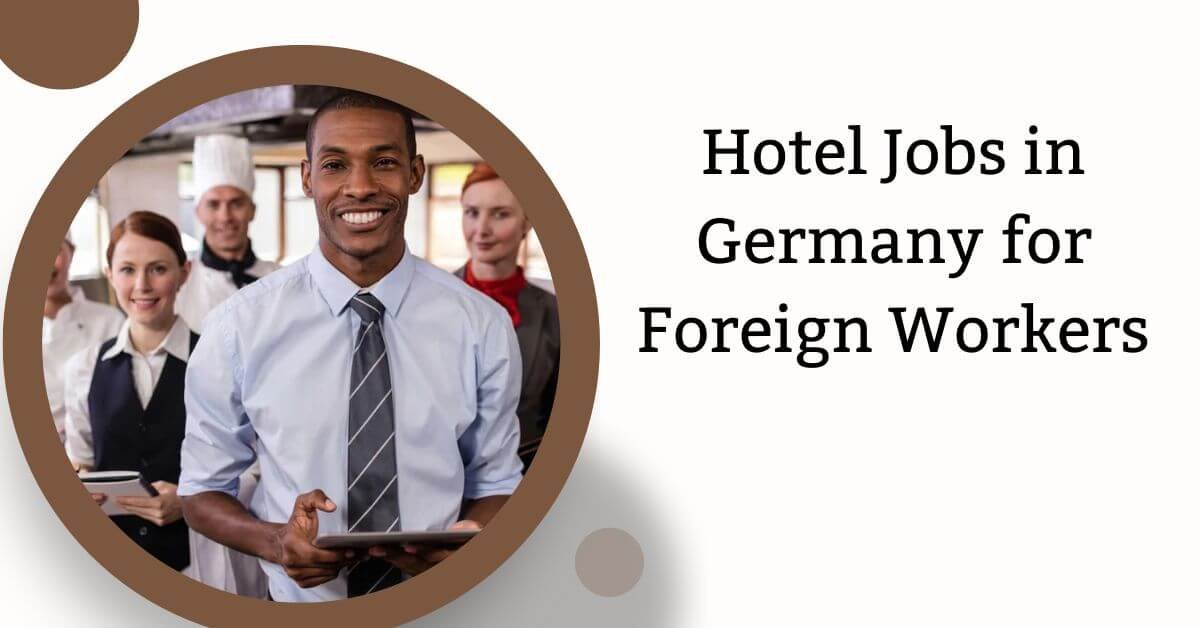 Hotel Jobs in Germany for Foreign Workers 2026