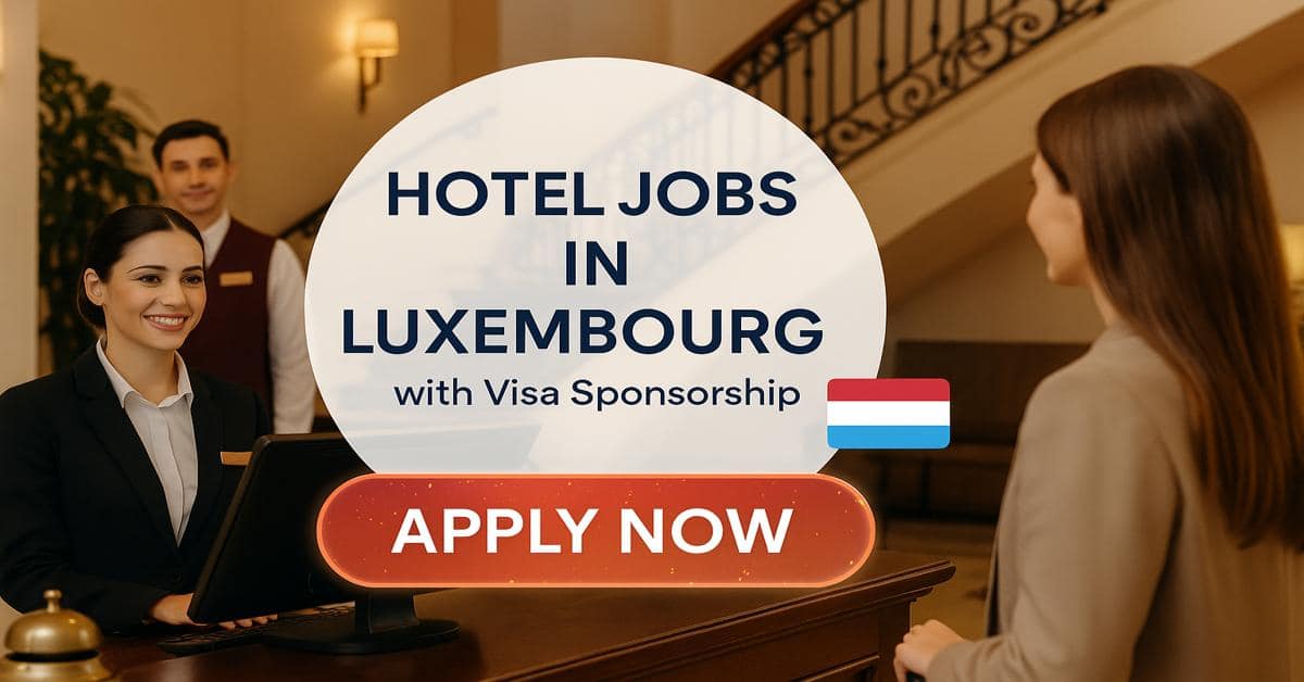 Hotel Jobs in Luxembourg with Visa Sponsorship 2026