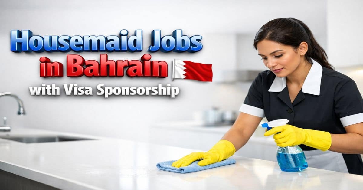 Housemaid Jobs in Bahrain with Visa Sponsorship 2026
