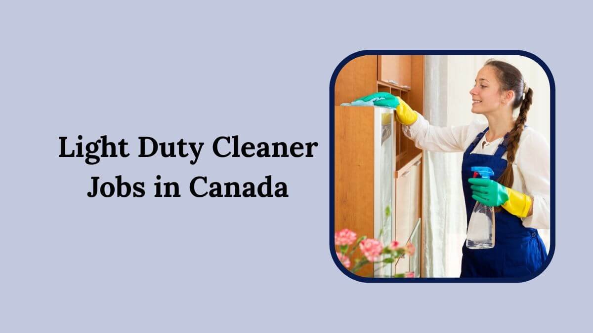 Light Duty Cleaner Jobs in Canada 2026 - Visa Sponsorship