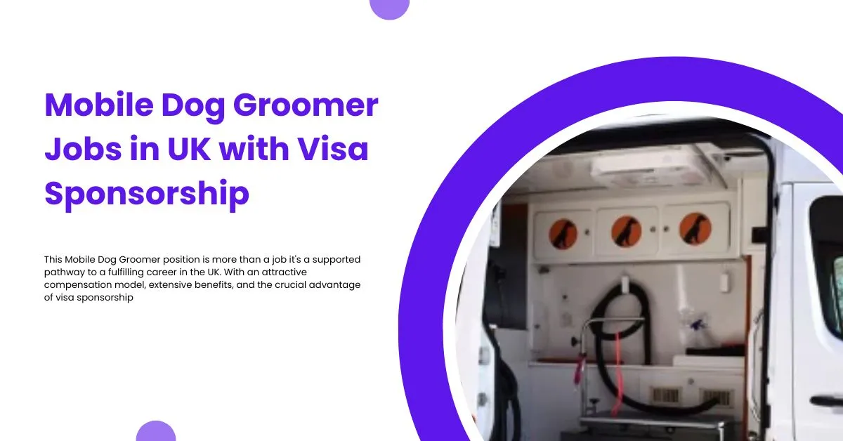 Mobile Dog Groomer Jobs in UK with Visa Sponsorship 2026