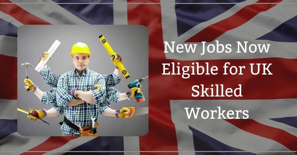 New Jobs Now Eligible for UK Skilled Workers 2026