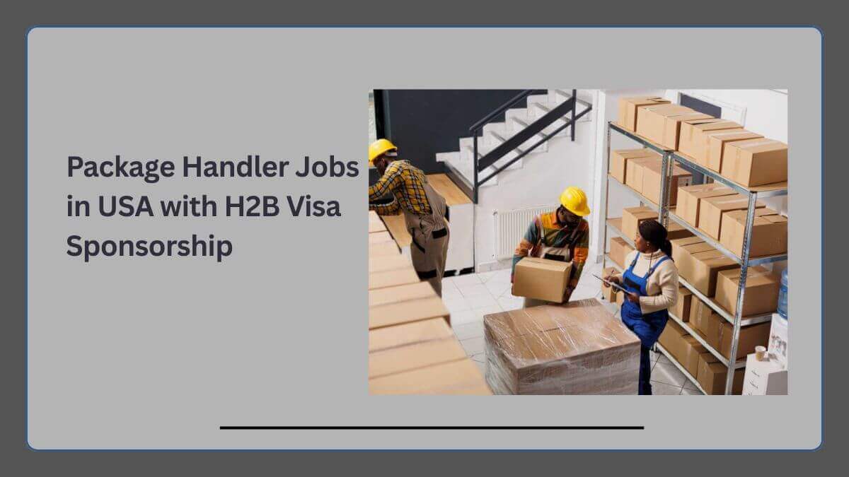 Package Handler Jobs in USA with H2B Visa Sponsorship 2025