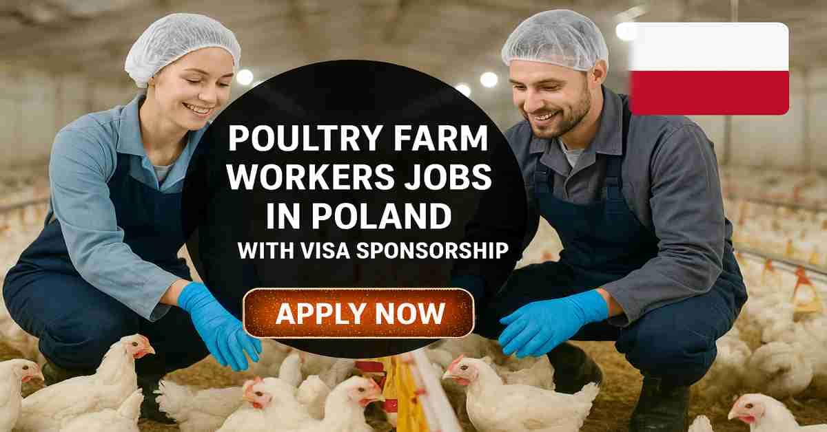 Poultry Farm Workers Jobs in Poland with Visa Sponsorship 2026