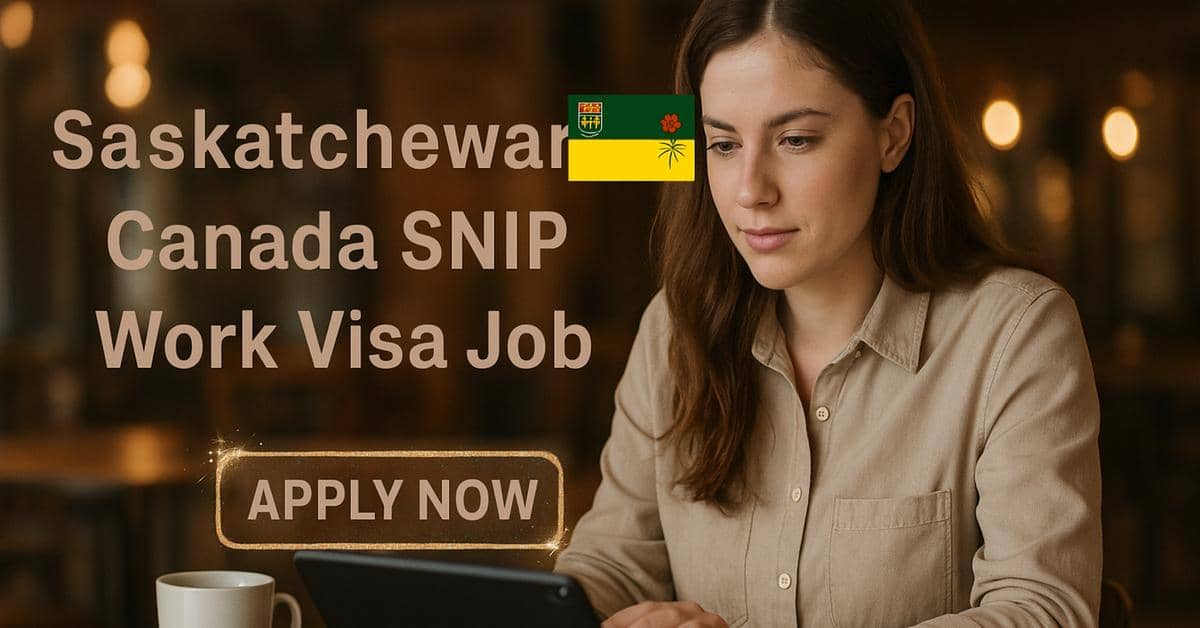 Saskatchewan Canada SNIP Work Visa Job 2026