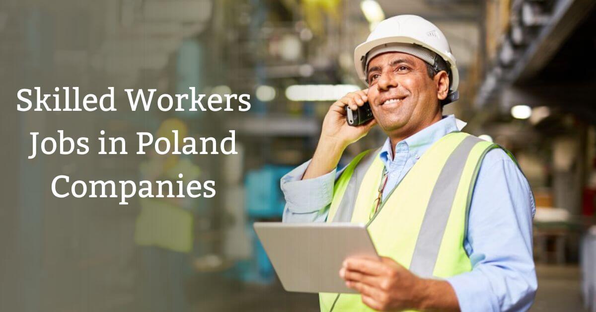Skilled Workers Jobs in Poland Companies 2026 - Apply Now
