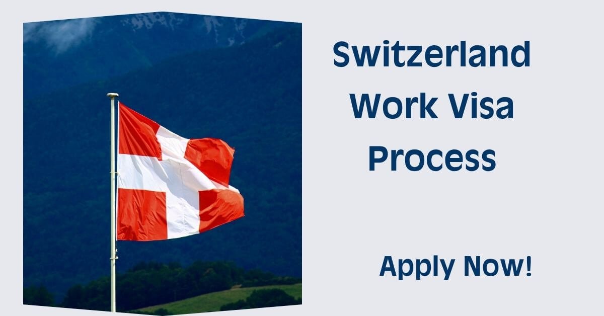 Switzerland Work Visa Process 2026
