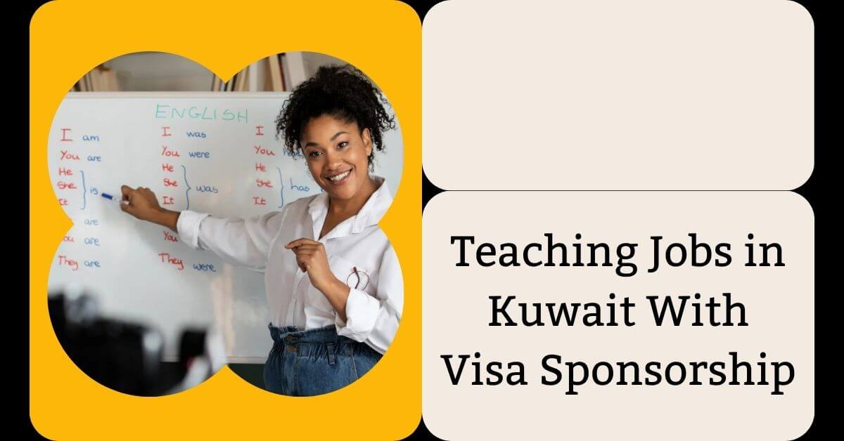 Teaching Jobs in Kuwait With Visa Sponsorship 2026