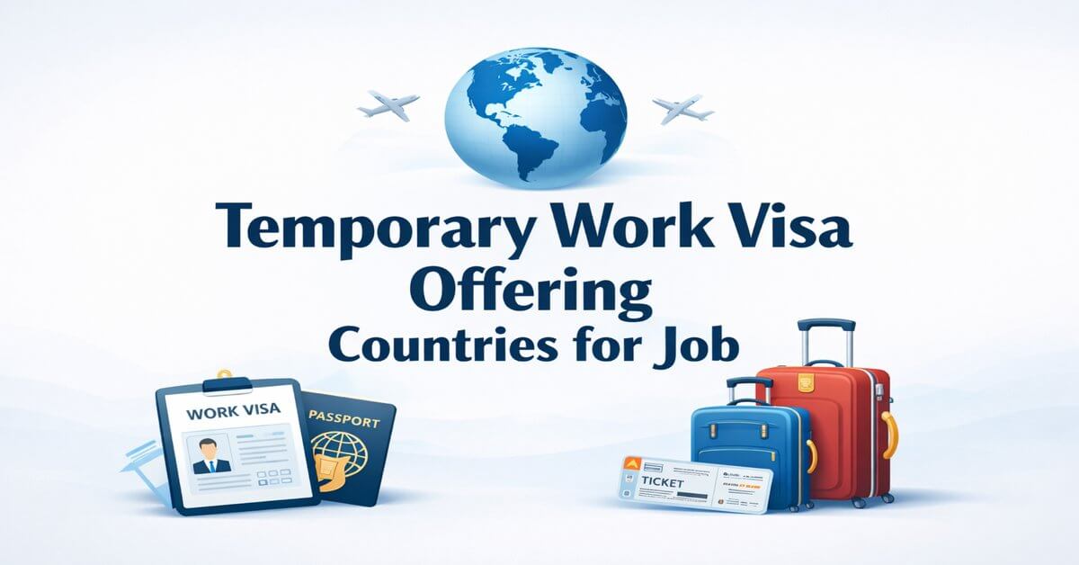 Temporary Work Visa Offering Countries for Job 2026