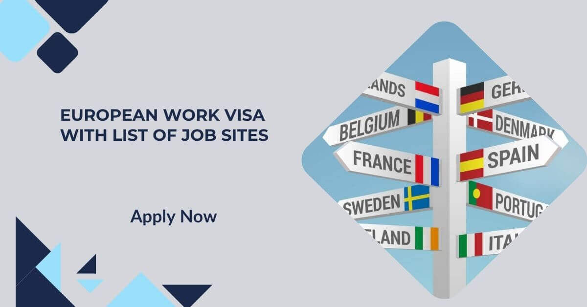 European Work VISA With List of Job Sites 2025 - Apply Now