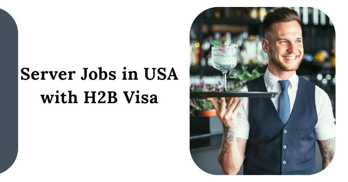 Server Jobs in USA with H2B Visa 2026 - Apply Now