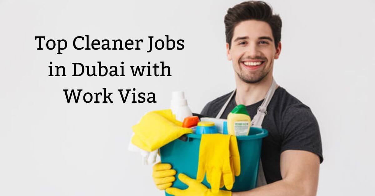 Top Cleaner Jobs in Dubai with Work Visa 2026