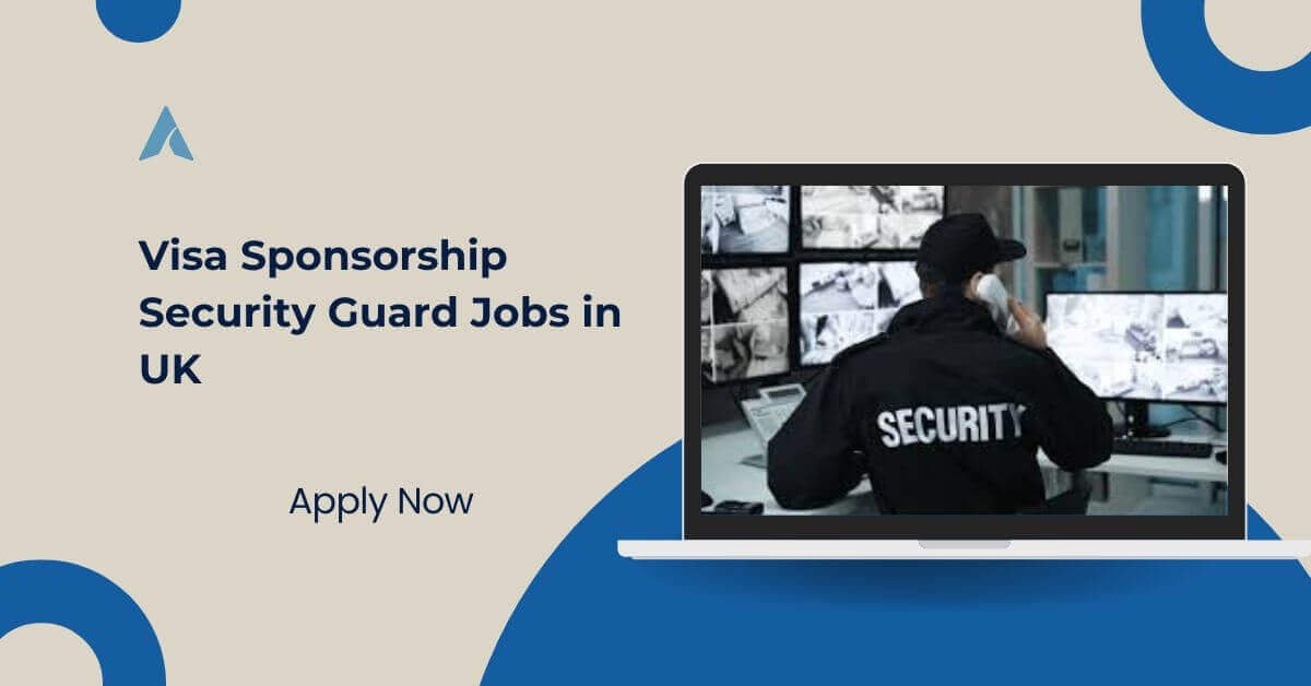 Visa Sponsorship Security Guard Jobs in UK 2026 - Apply Now