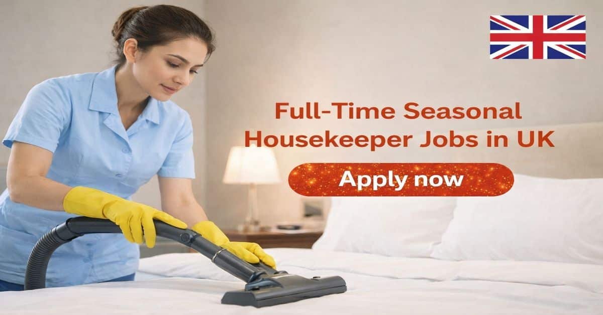 Full-Time Seasonal Housekeeper Jobs in UK 2026