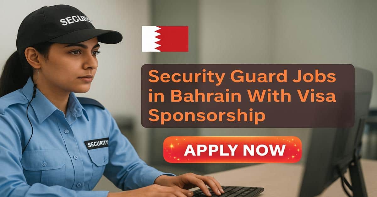 Security Guard Jobs in Bahrain With Visa Sponsorship 2026