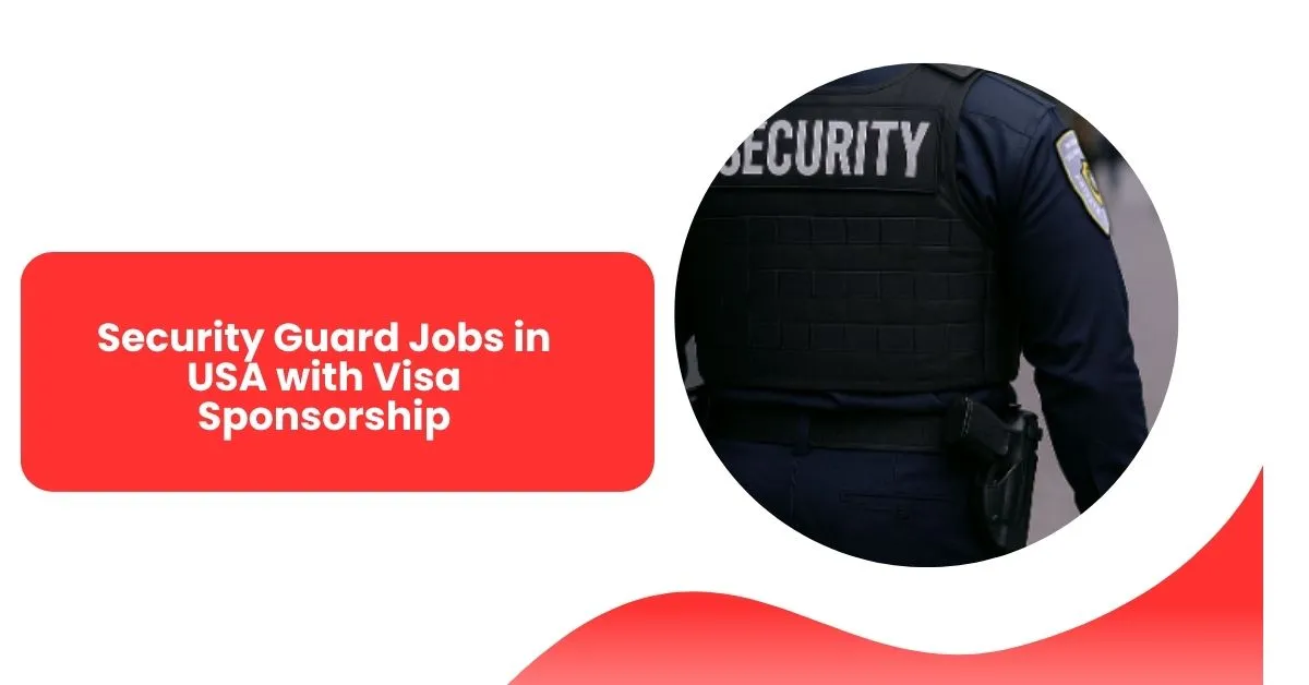 Security Guard Jobs in USA with Visa Sponsorship 2026