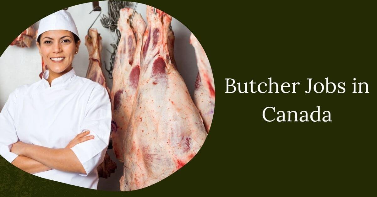 Butcher Jobs in Canada 2026 - Visa Sponsorship
