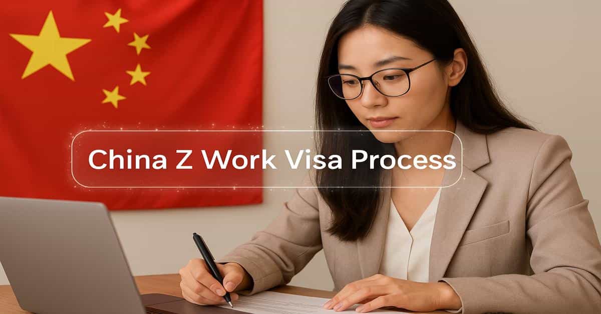 China Z Work Visa Process 2026