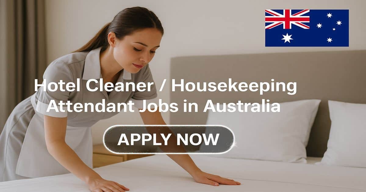 Hotel Cleaner / Housekeeping Attendant Jobs in Australia