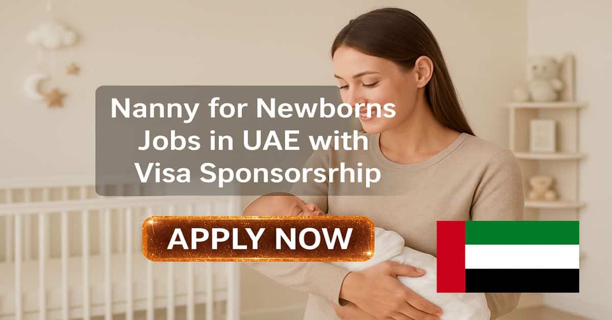 Nanny for Newborns Jobs in UAE with Visa Sponsorship 2026