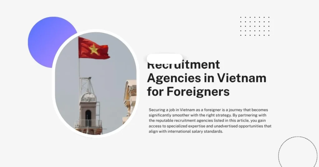 Recruitment Agencies in Vietnam for Foreigners 2026
