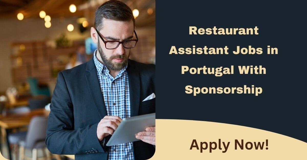 Restaurant Assistant Jobs in Portugal With Sponsorship 2026