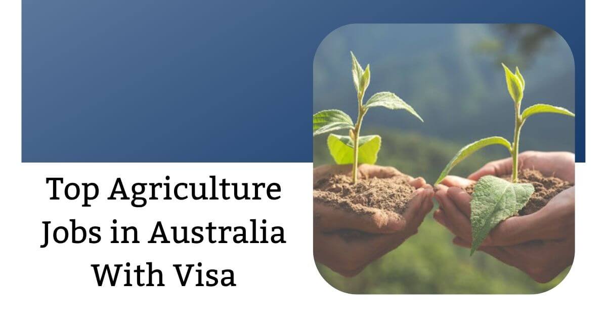 Top Agriculture Jobs in Australia With Visa 2026 - Apply Now