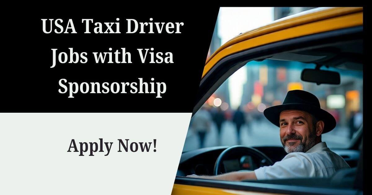 USA Taxi Driver Jobs with Visa Sponsorship 2026 - Apply Now