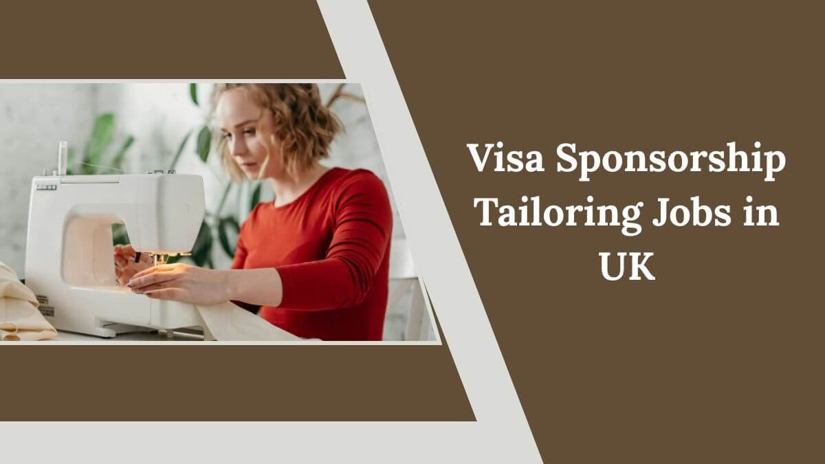 Visa Sponsorship Tailoring Jobs in UK 2026 - Apply Now