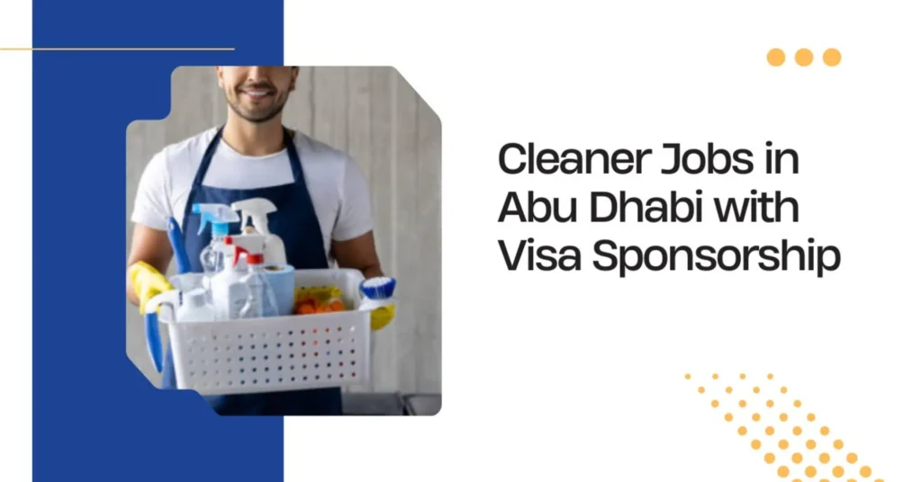 Cleaner Jobs in Abu Dhabi with Visa Sponsorship