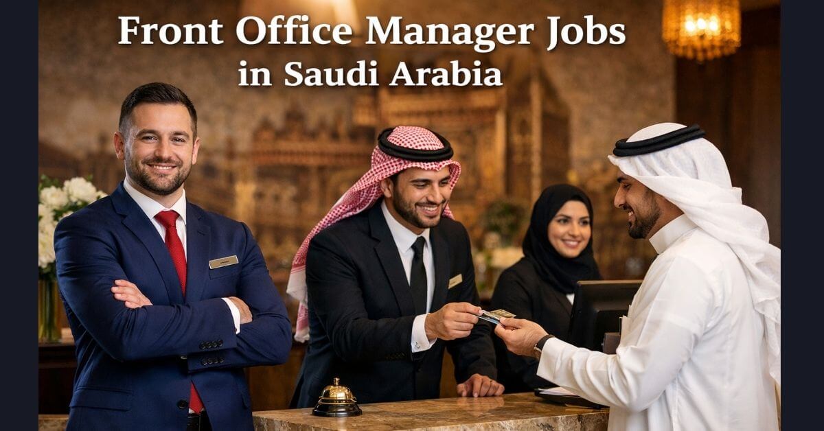 Front Office Manager Jobs in Saudi Arabia 2026 - Apply Now
