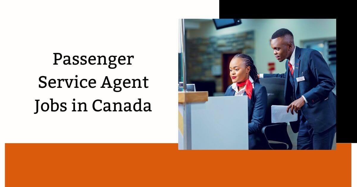 Passenger Service Agent Jobs in Canada 2026 - Apply Now