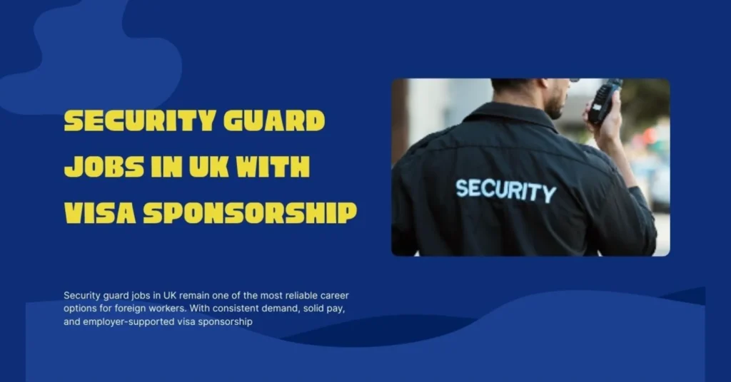 Security Guard Jobs in UK with Visa Sponsorship 2026