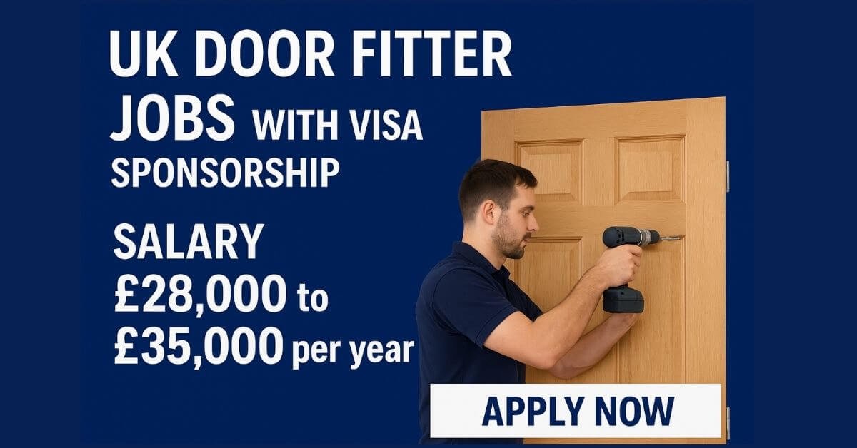 UK Door Fitter Jobs with Visa Sponsorship 2026 - Apply Now