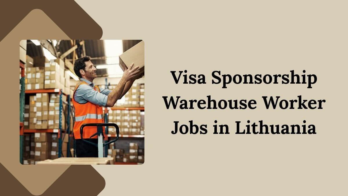 Visa Sponsorship Warehouse Worker Jobs in Lithuania 2026