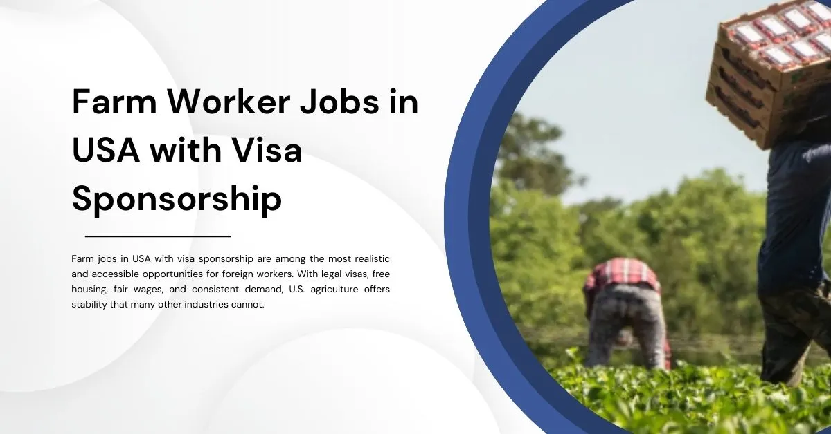 Farm Worker Jobs in USA with Visa Sponsorship