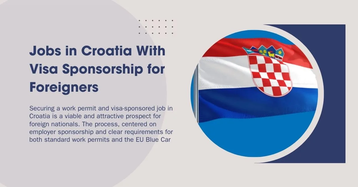 Jobs in Croatia With Visa Sponsorship for Foreigners