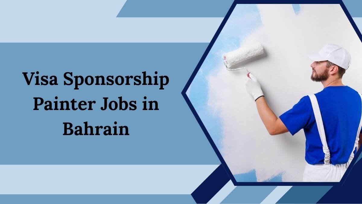 Visa Sponsorship Painter Jobs in Bahrain 2026 - Apply Now