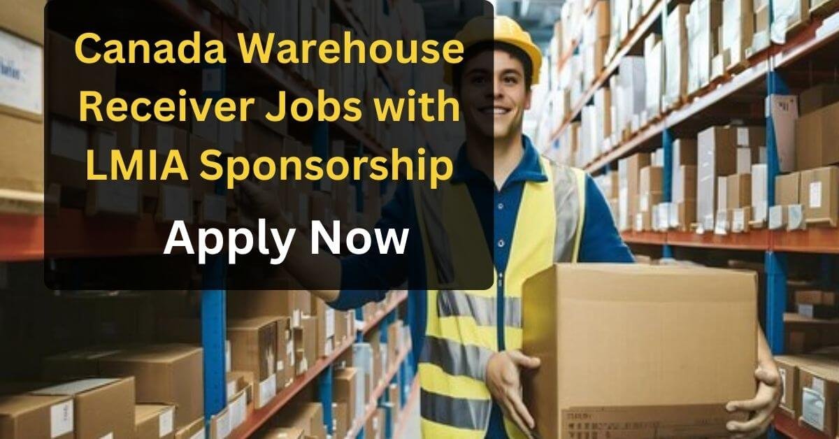 Canada Warehouse Receiver Jobs with LMIA Sponsorship 2026