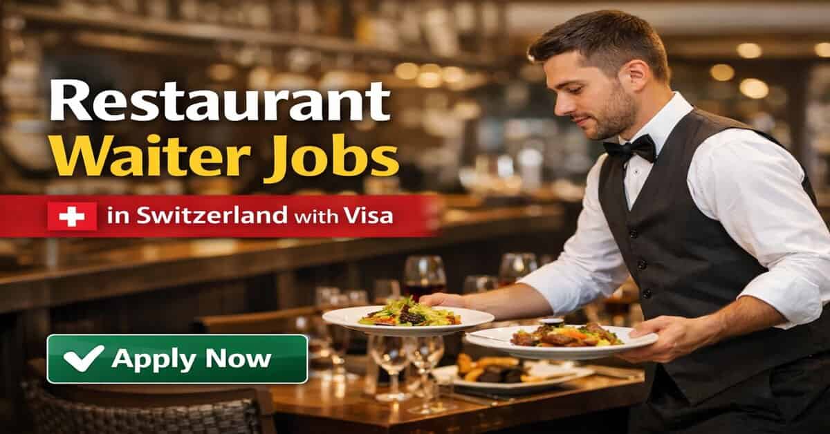 Restaurant Waiter Jobs in Switzerland with Visa 2026