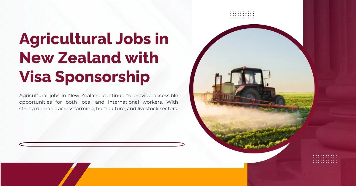 Agricultural Jobs in New Zealand with Visa Sponsorship
