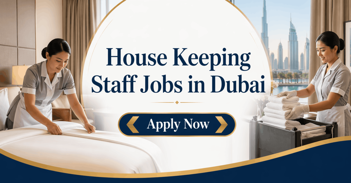 House Keeping Staff Jobs in Dubai 2026 - Apply Now
