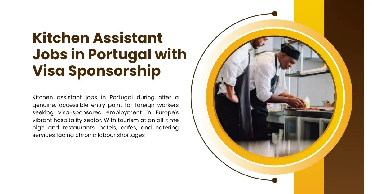 Kitchen Assistant Jobs in Portugal with Visa Sponsorship