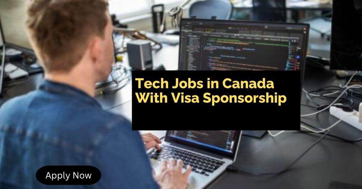 Tech Jobs in Canada With Visa Sponsorship 2026 - Apply Now - Seasonal ...