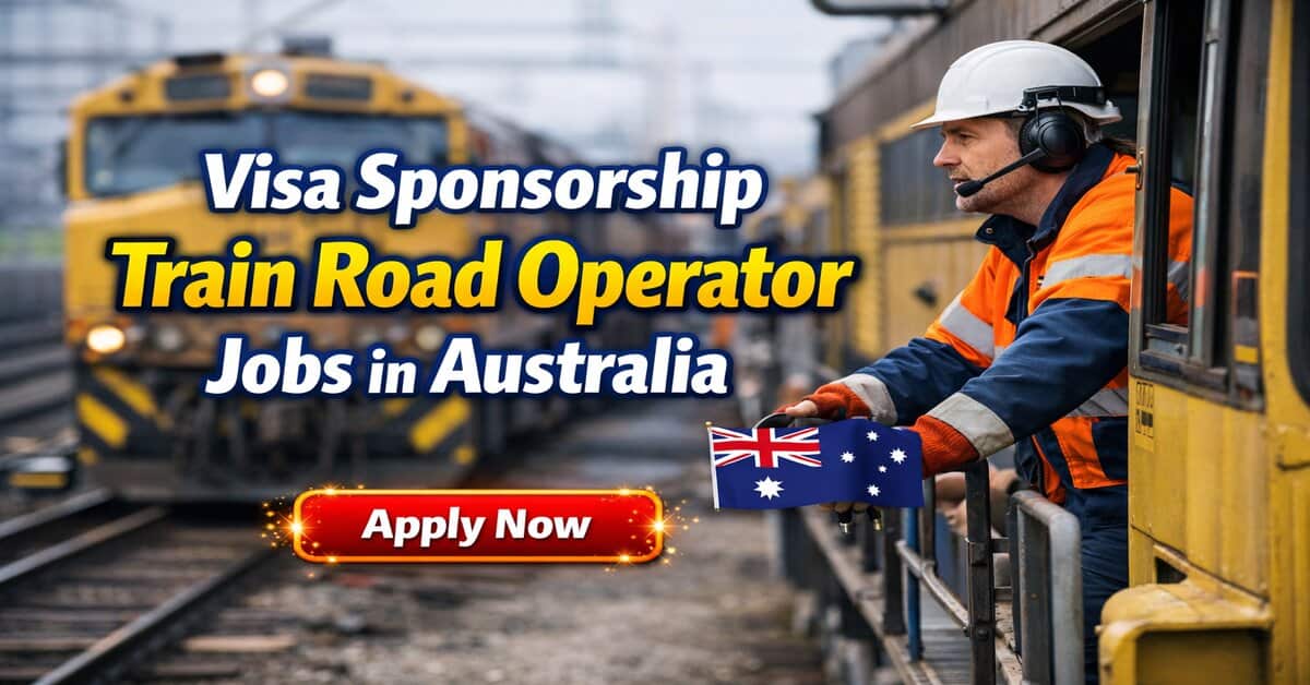 Visa Sponsorship Train Road Operator Jobs in Australia 2026