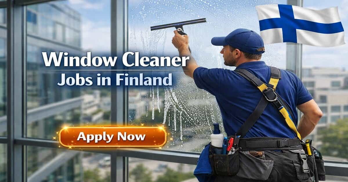 Window Cleaner Jobs in Finland 2026