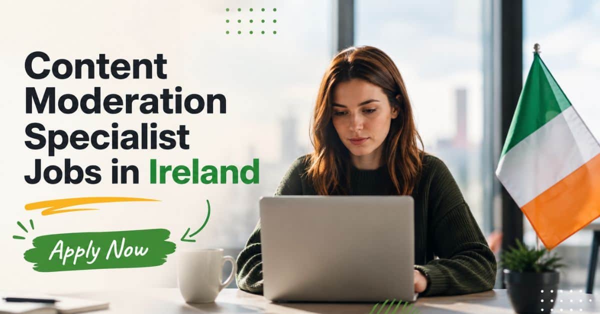 Content Moderation Specialist Jobs in Ireland 2026